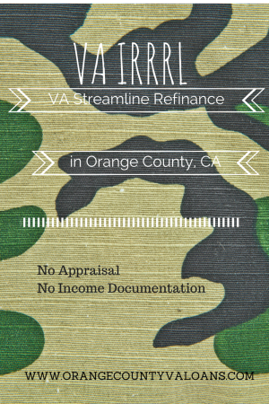 VA IRRRL Refinance in Orange County